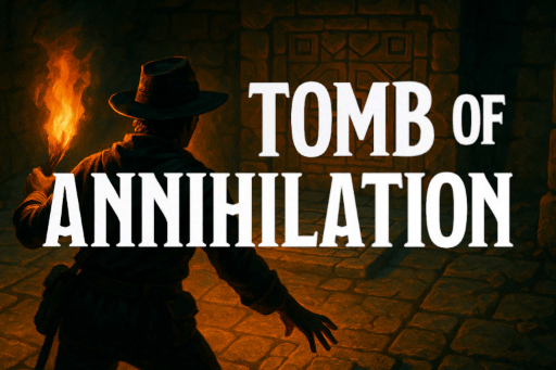 Tomb of Annihilation (w) LFG | Roll20: Online virtual tabletop