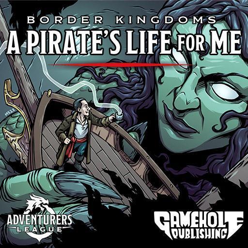 D&D Adventurers League - Border Kingdoms: A Pirate's Life for Me - PO ...